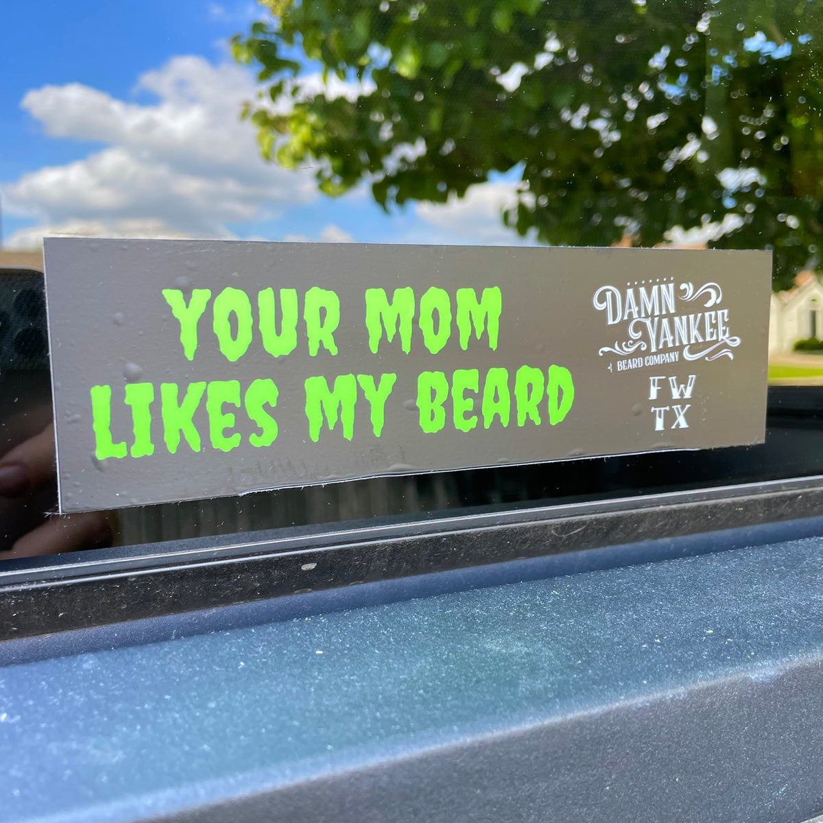 Your Mom bumper sticker – Damn Yankee Beard Company
